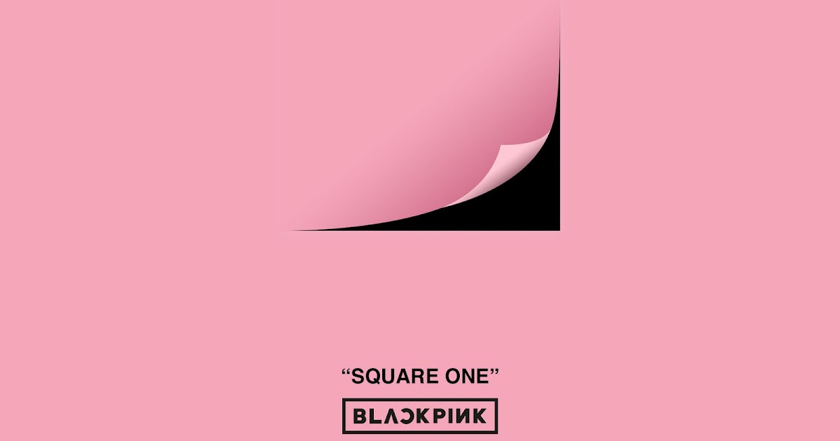 BLACKPINK – SQUARE ONE (Single) Descargar - La Ola Soju