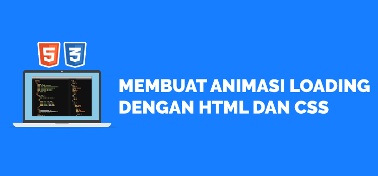 Membuat Animasi Loading Dengan Html Dan Css Kode Kuliahan