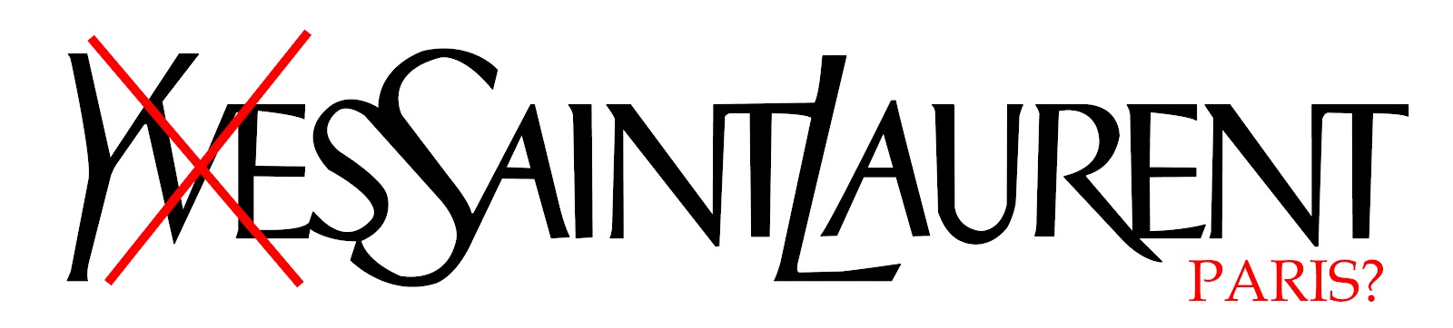 DYLANINTHECITY: YSL Major Re-Branding and Name Change!