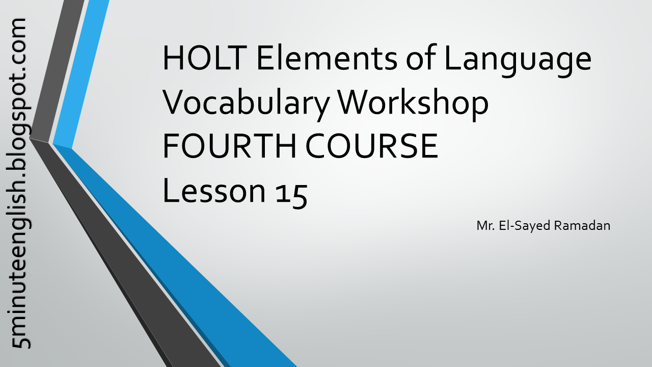 HOLT Elements of Language Vocabulary Workshop FOURTH COURSE Lesson 15