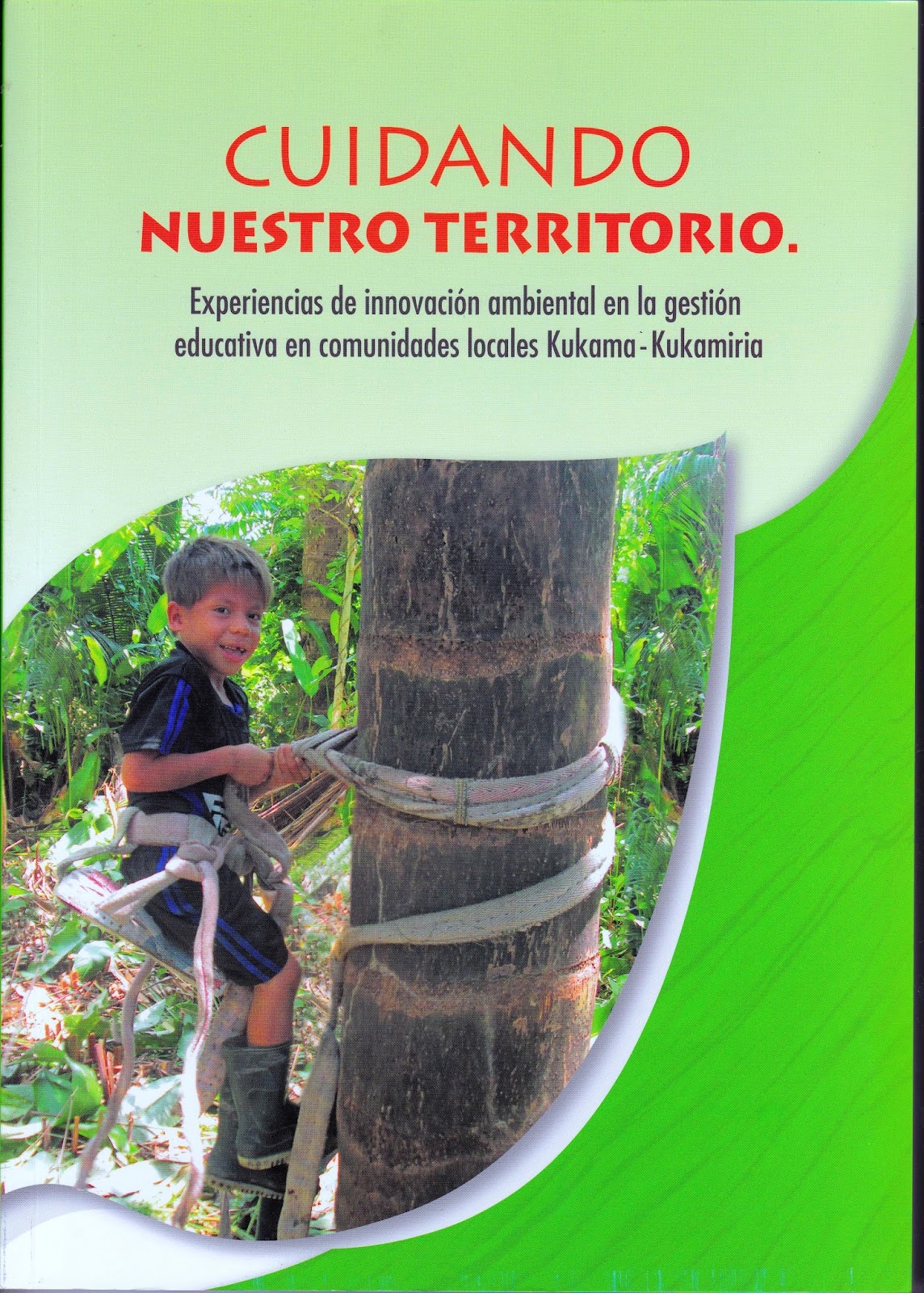 TIPISHCA: DICCIONARIO KUKAMA-KUKAMIRIA / CASTELLANO Y CUIDANDO NUESTRO ...