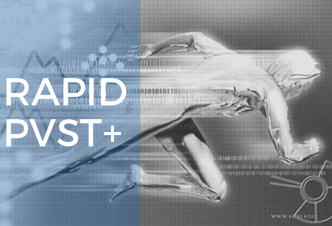 Rapid PVST+ - CCNP Switch