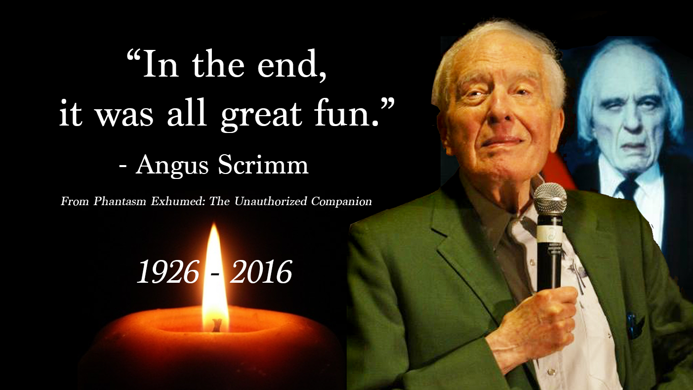 the PHANTASM ARCHIVES!: In Memory of Angus Scrimm, 1926-2016