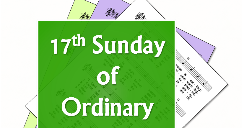 LiturgyTools.net: Hymns for the 17th Sunday of Ordinary Time, Year B ...