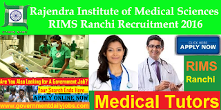 TUTOR VACANCY IN RIMS RANCHI RECRUITMENT 2016