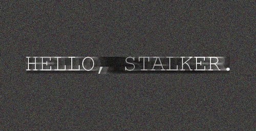 Moricelli: Hello stalker...