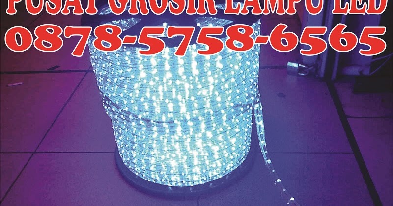 Lampu Led Sidoarjo: 0852-5758-6565(SIMPATI), Grosir Bohlam Sidoarjo ... Lampu Led Sidoarjo: 0852-5758-6565(SIMPATI), Grosir Bohlam Sidoarjo ...