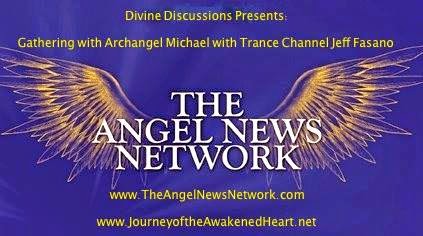 Angel News Network: DIVINE DISCUSSIONS: Gathering with Archangel ...