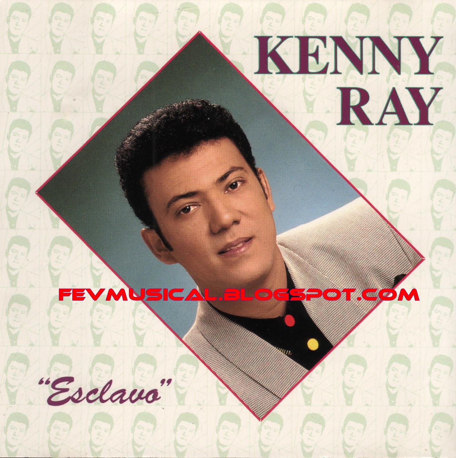 FEV MUSICAL: 1992 - Kenny Ray - Esclavo (Alfa)
