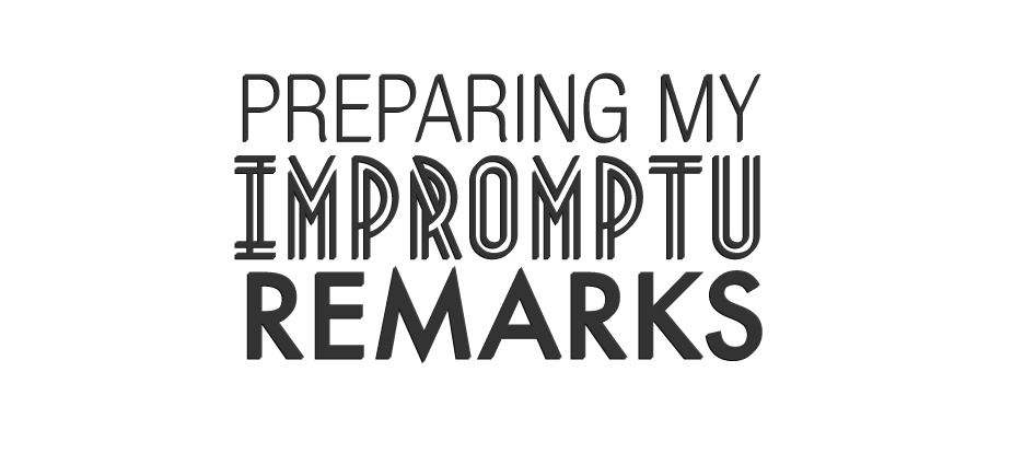 Preparing My Impromptu Remarks: Hand References