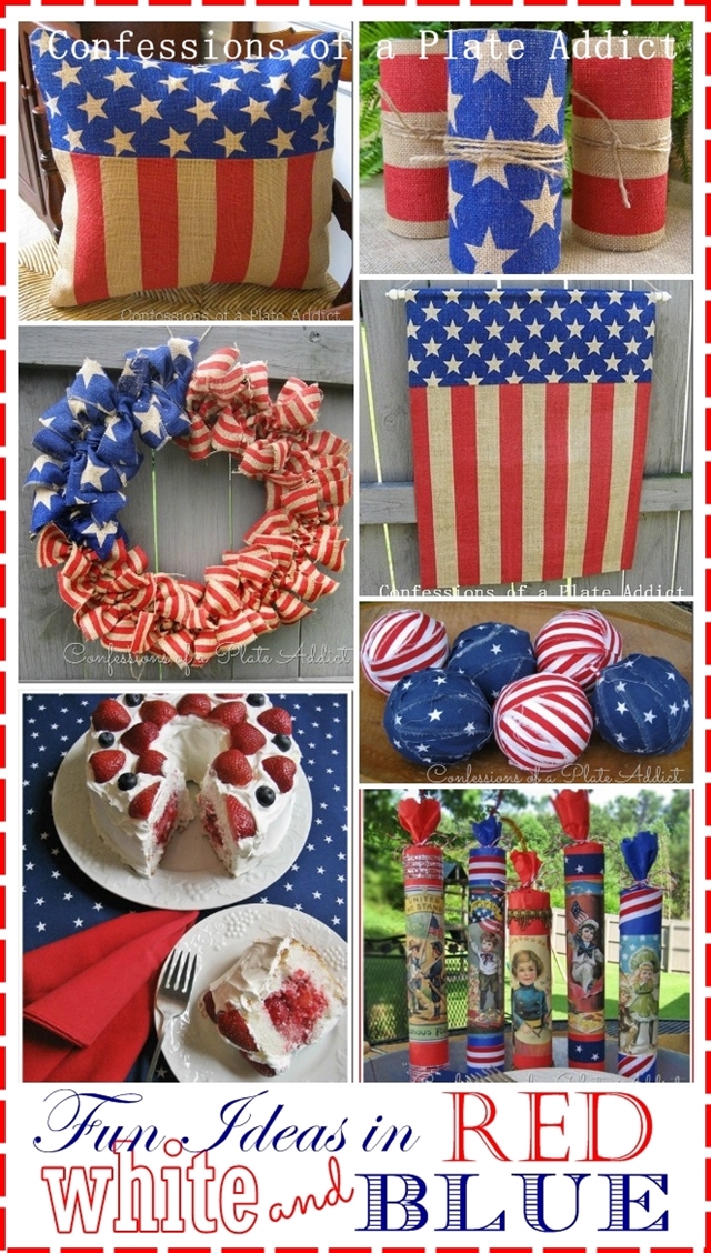 CONFESSIONS OF A PLATE ADDICT: Fun Ideas in Red, White and Blue