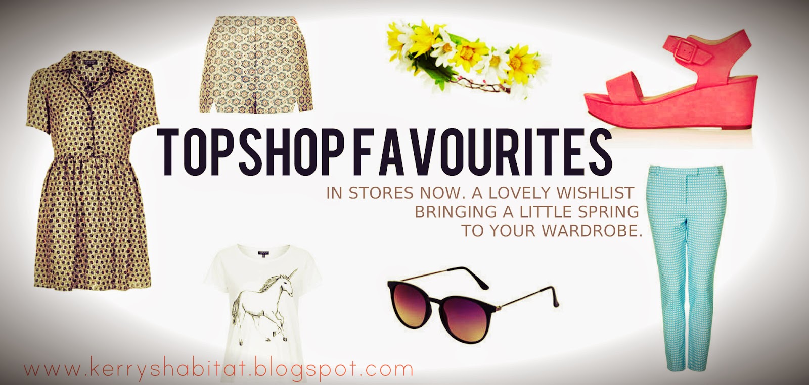 Kerry's Habitat: Current Topshop Favourites: Bring on Spring and Summer