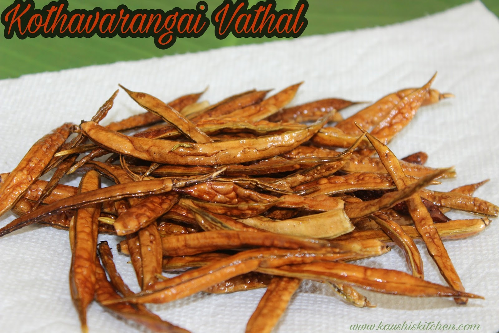 KOTHAVARANGAI VATHAL / SUN DRIED CLUSTER BEANS / CLUSTER BEANS FRYUMS