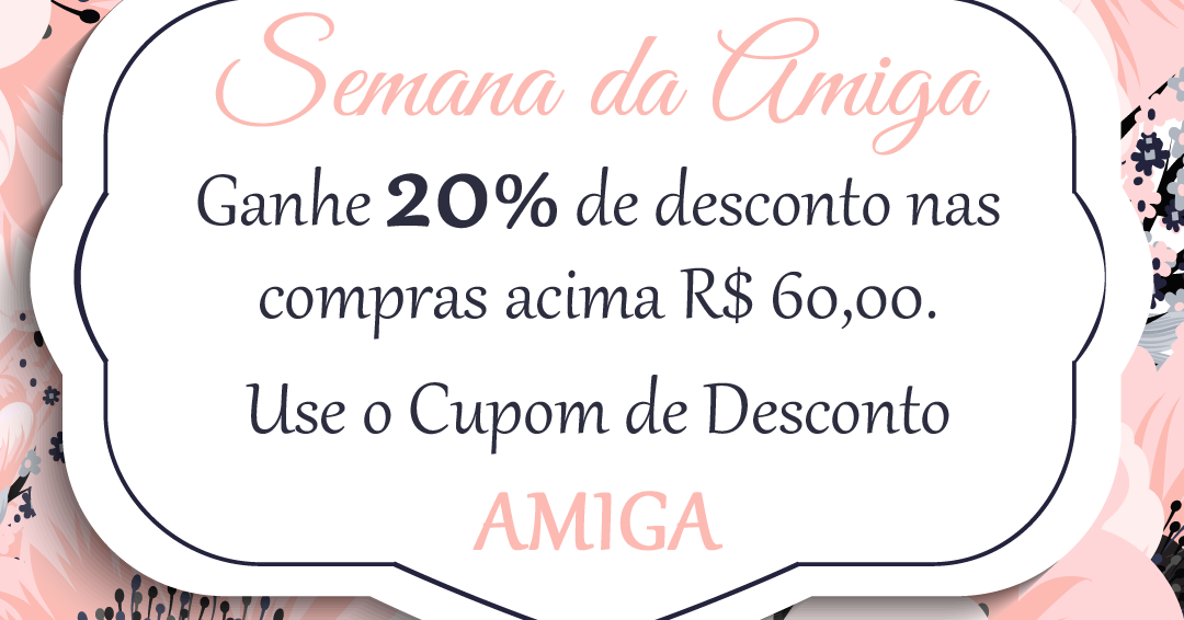 Ganhe 20% de desconto nas compras acima de R$ 60,00, aproveite!!