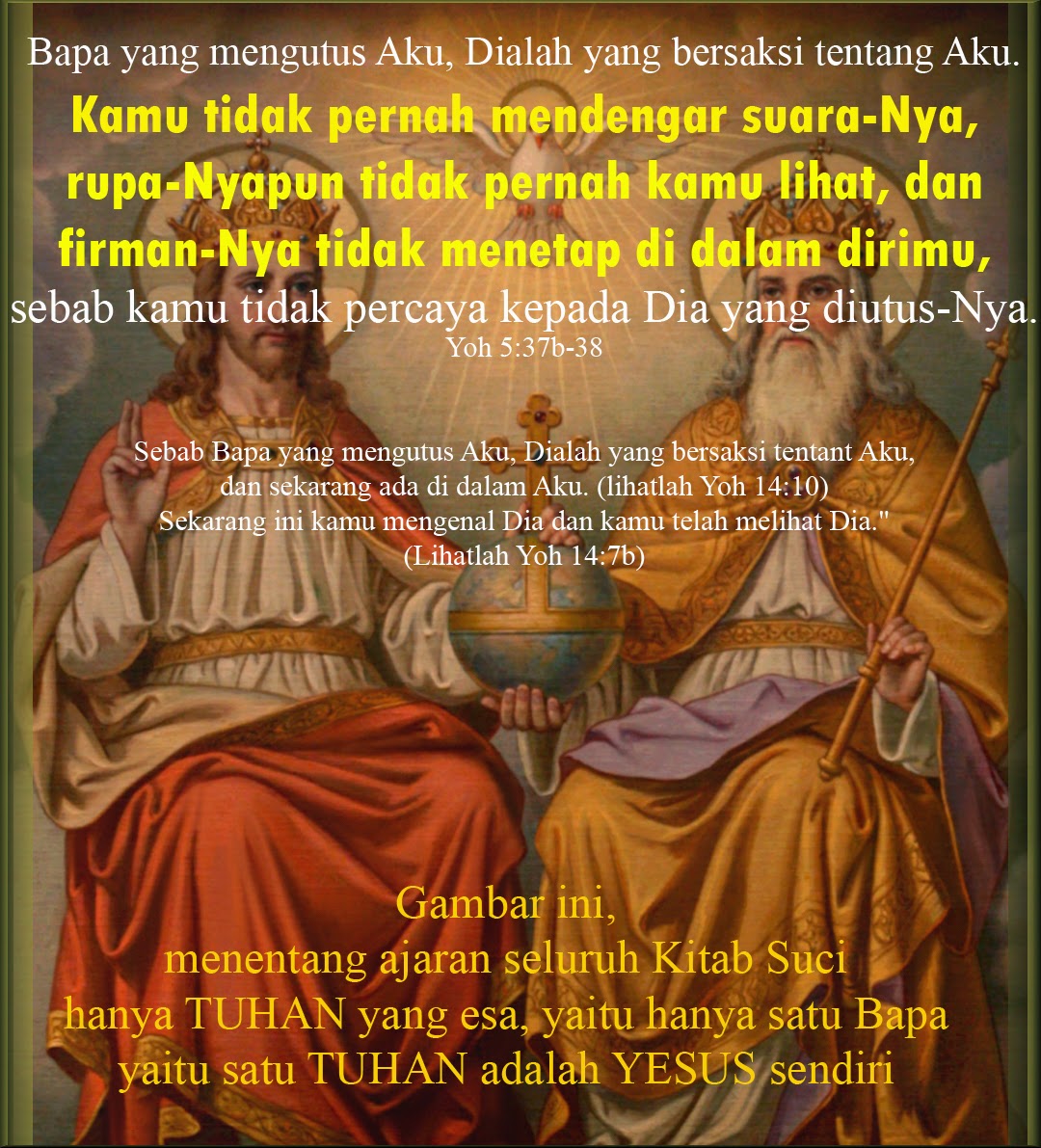 Bapa yang mengutus Aku, Dialah yang bersaksi tentang Aku. Kamu tidak ...