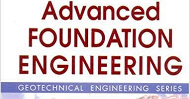 Advanced Foundation Engineering: Geotechnical Engineering Series ~ Blog ...