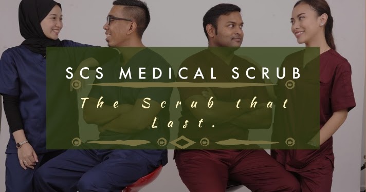 SCS MEDICAL SCRUB: Why Us and What's Special With Our Scrub?