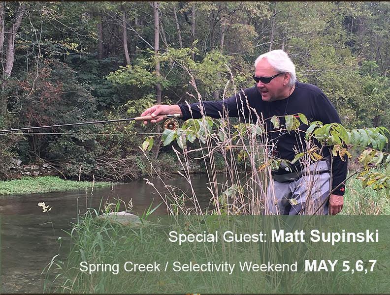 Mad River Outfitters: Spring Creek/Selectivity Weekend with Matt Supinski