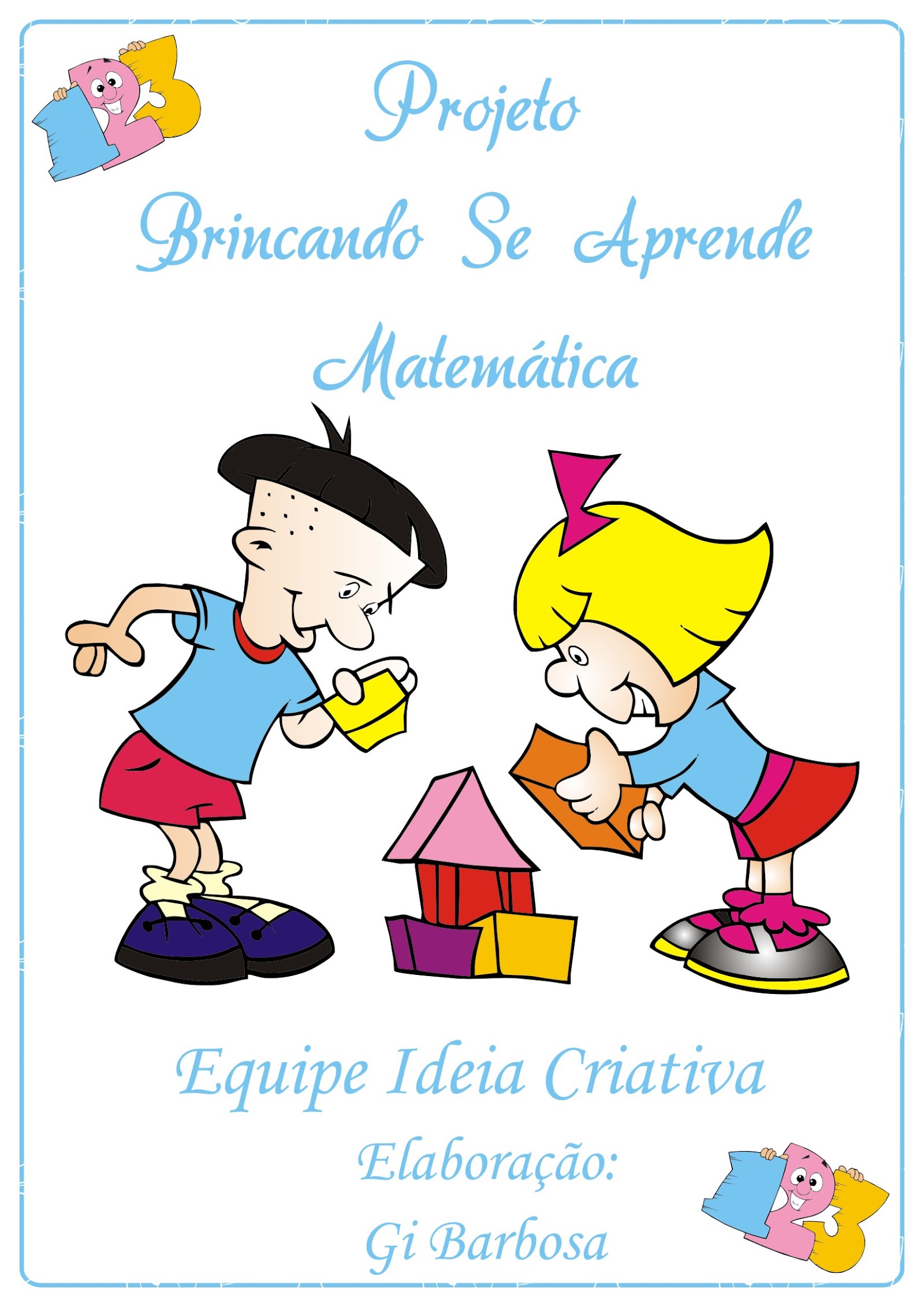 Projeto Brincando se Aprende Matemática - Ideia Criativa
