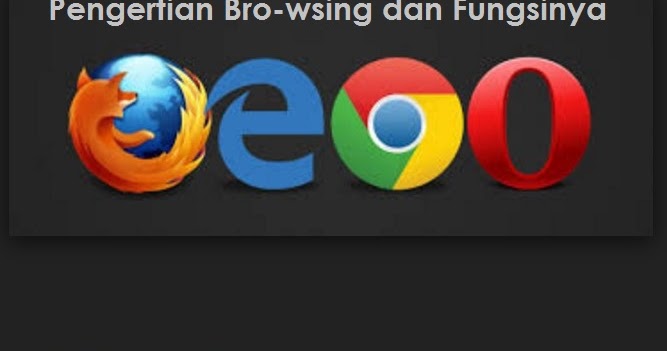 Pengertian Browsing [ Kegunaan ] dan Jenis Browser nya - Cariduit-dot