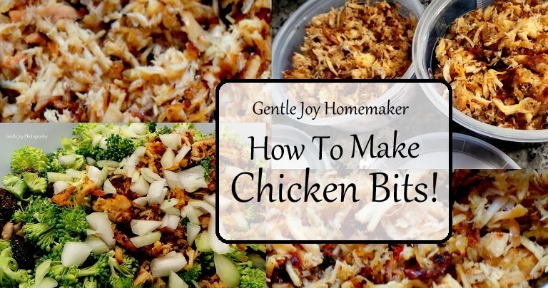 Gentle Joy Homemaker: How to Make CHICKEN BITS!