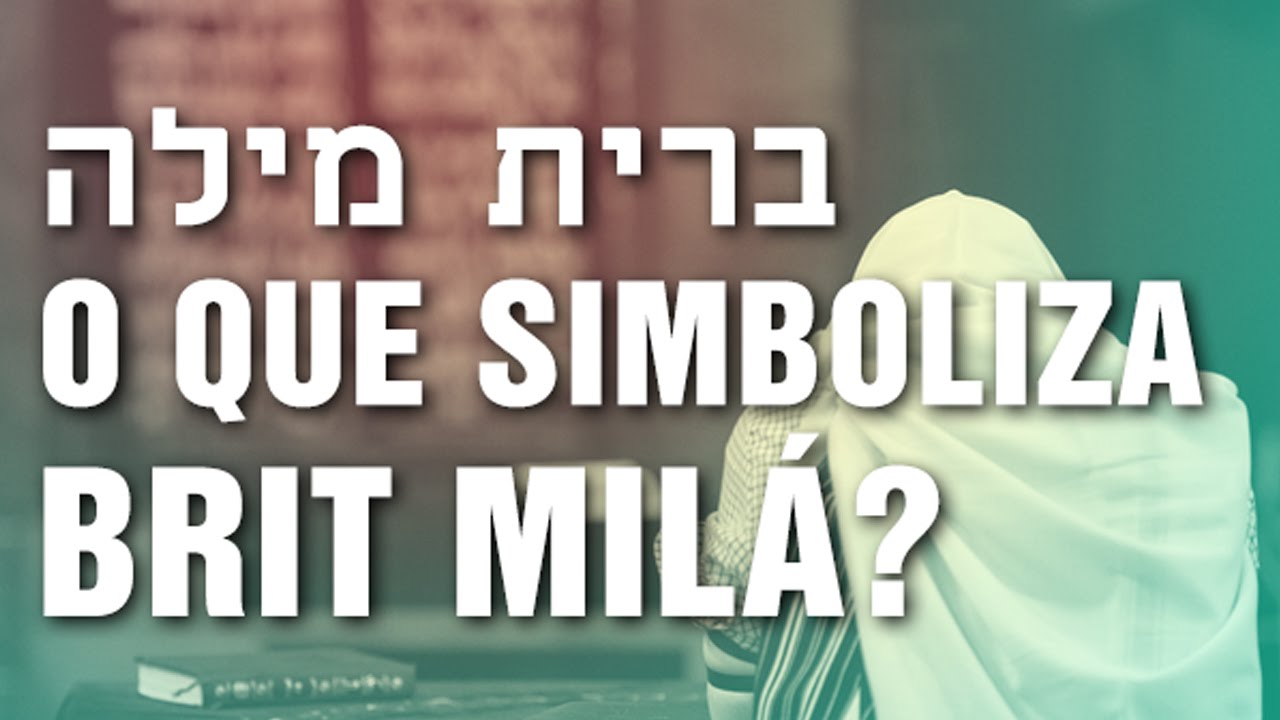 CULTURA HEBRAICA: BRIT MILÁ: TRAUMA OU ALEGRIA?
