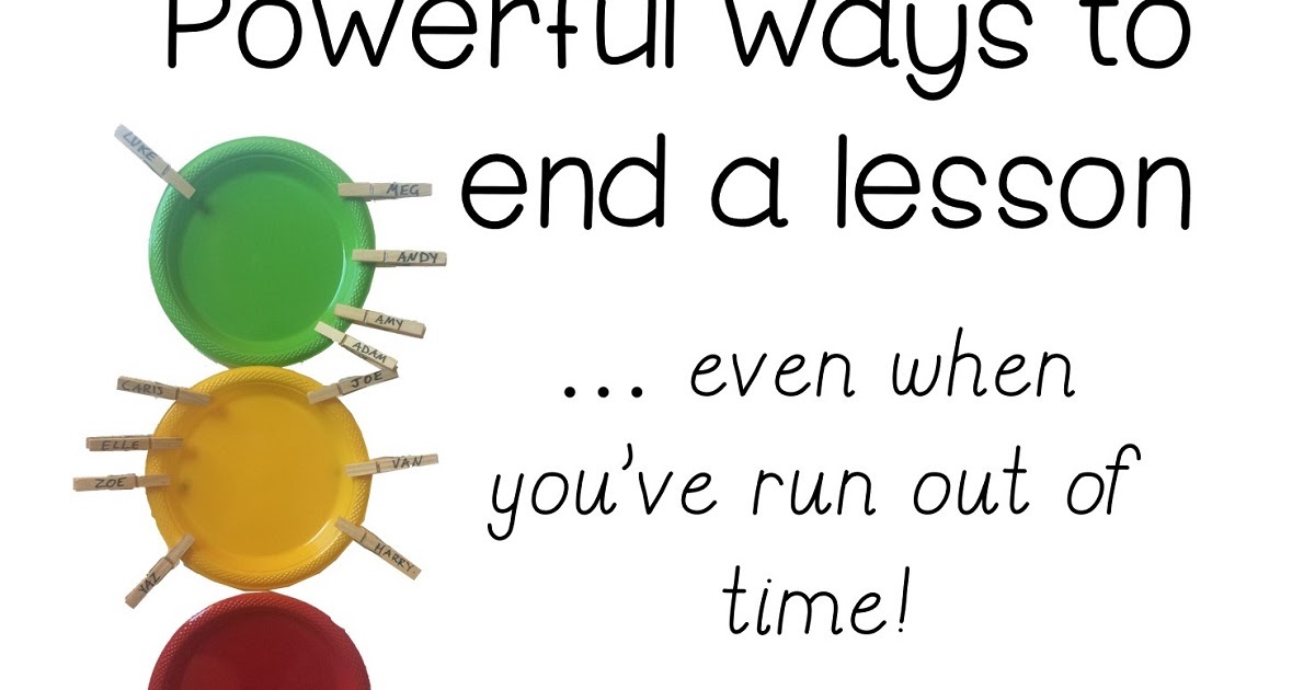 Little Leaps of Learning: Powerful ways to end a lesson... even with no ...