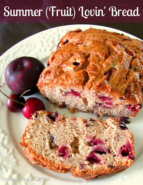 Saucy Jocey's Kitchen: Summer (Fruit) Lovin' Bread