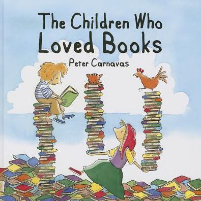 Randomly Reading: The Children Who Loved Books by Peter Carnavas
