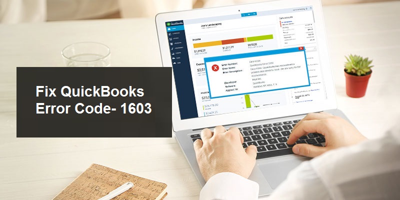 What is QuickBooks Error Code 1603 and How to Fix It?