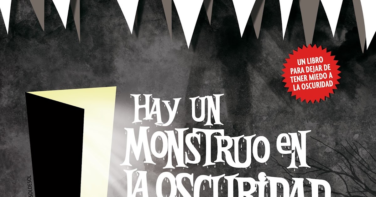 soñando cuentos: HAY UN MONSTRUO EN LA OSCURIDAD