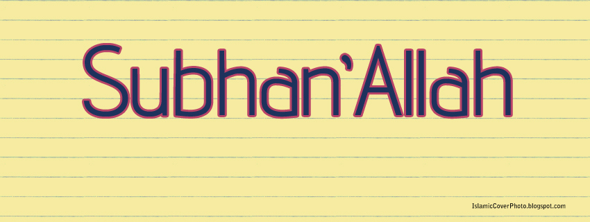 Islamic Cover photos: Subhan'Allah Facebook Cover Photo