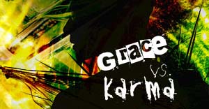 Teacher On The Radio: Grace Vs. Karma (TOTR 139)