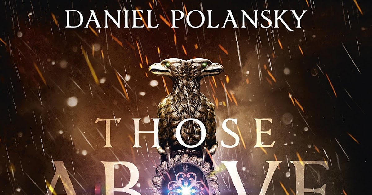 The Speculative Scotsman: Book Review | Those Above by Daniel Polansky