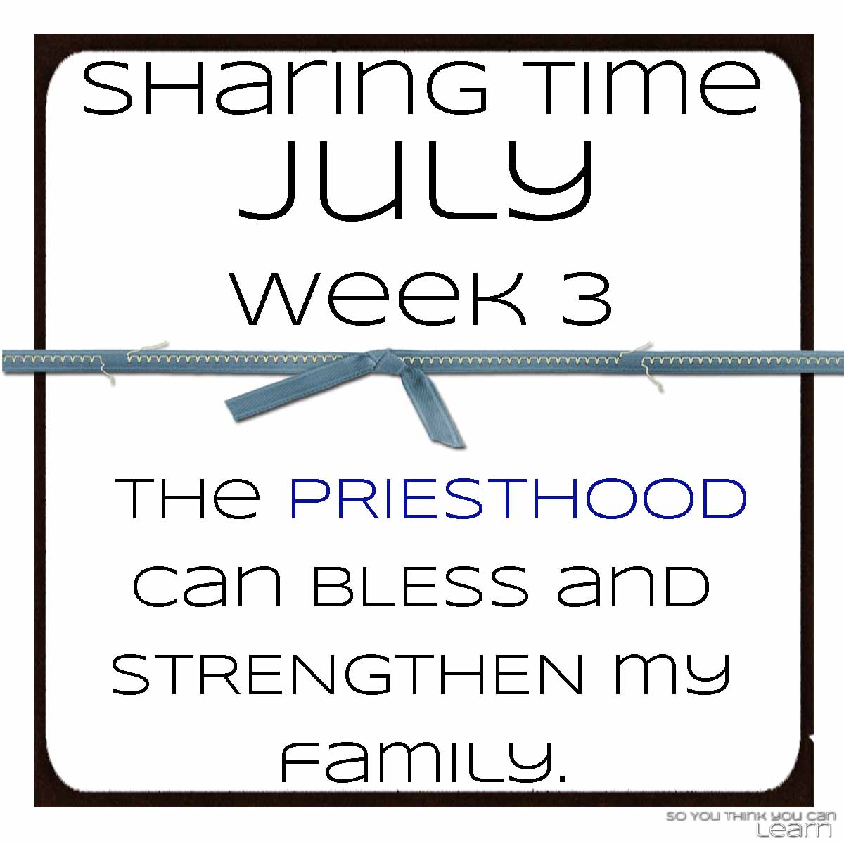 So You Think You Can Learn: Sharing Time - July Week 3