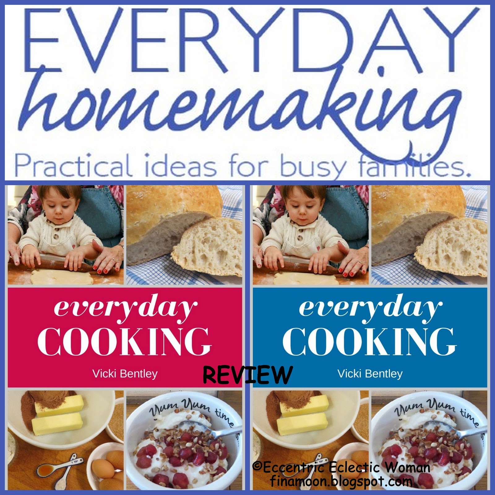 Eccentric Eclectic Woman: Everyday Homemaking Everyday Cooking Cookbook ...