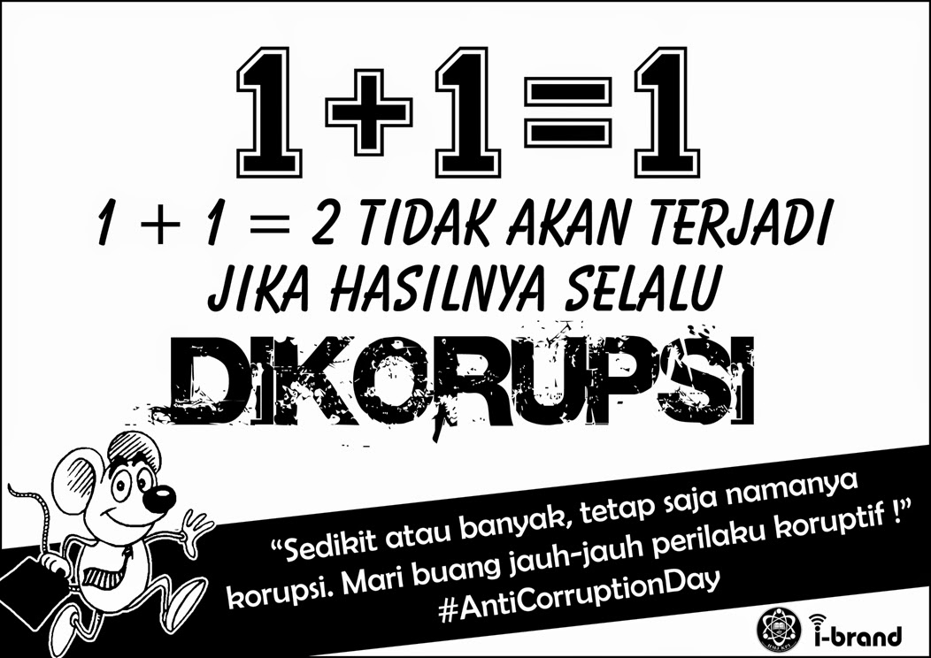 Poster Anti-Corruption Day oleh HMJ KPI dan Komunitas I-brand Poster Anti-Corruption Day oleh HMJ KPI dan Komunitas I-brand
