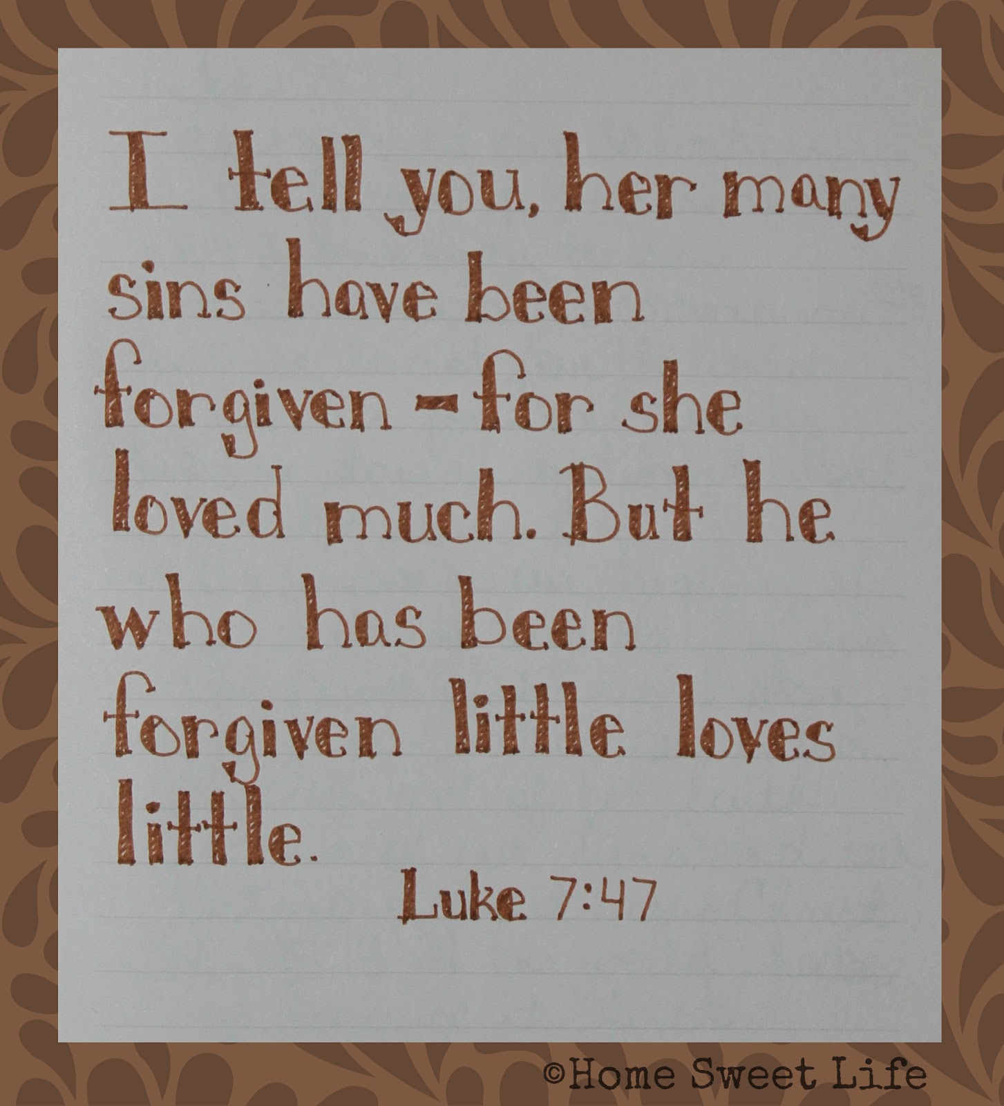 Home Sweet Life: Luke 7:47