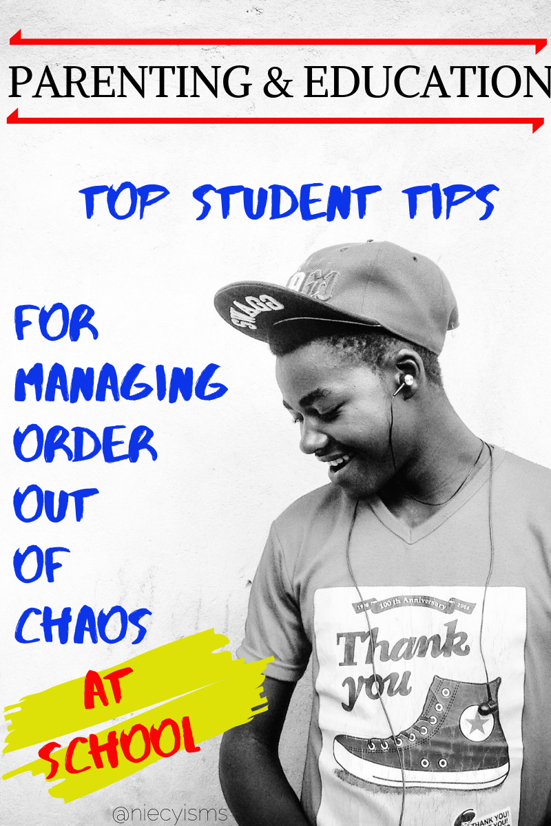 Top Student Tips for Managing Order Out of Chaos at School