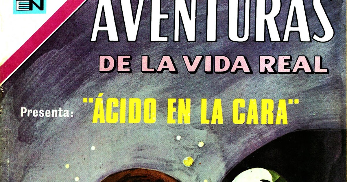 Aquellos inolvidables tebeos...: Aventuras de la vida real Nº 221 Ácido ...
