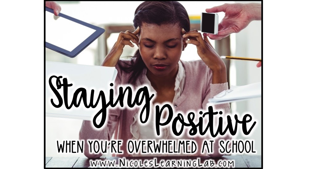Staying Positive While Feeling Overwhelmed | Learning Lab