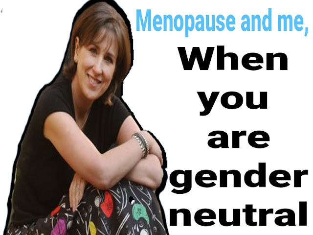 Menopause and me - When you are gender neutral - Health Care - SNBIN
