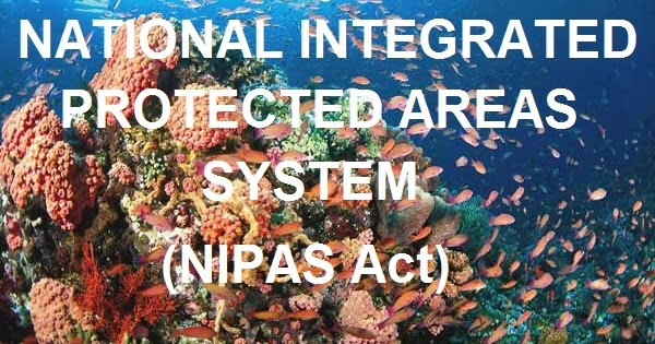 RA 7586 NIPAS Act National Integrated Protected Areas System | ATLAS ...