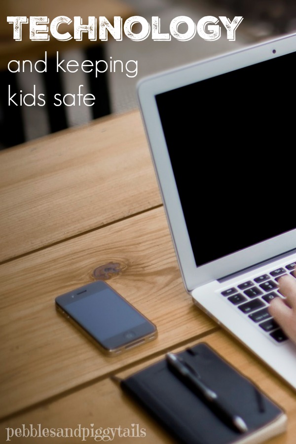 Technology and Keeping Kids Safe | Making Life Blissful