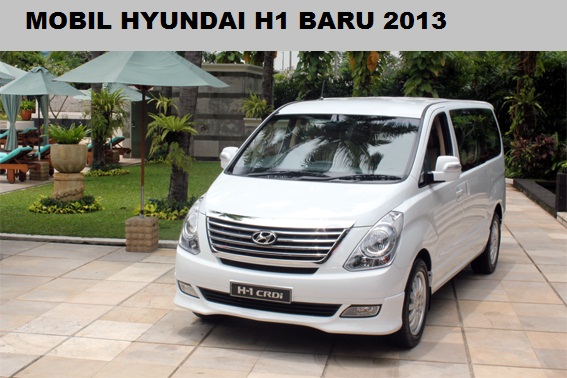 HYUNDAI MOBIL CIBUBUR: JUAL MOBIL HYUNDAI H1 BARU 2013