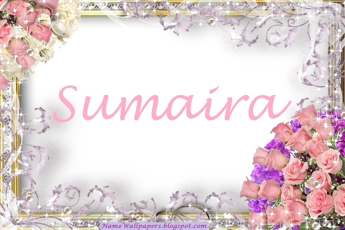Sumaira Name Wallpapers Sumaira ~ Name Wallpaper Urdu Name Meaning Name ...