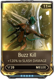 Buzz Kill (近接) | WARFRAME（PS4）備忘録