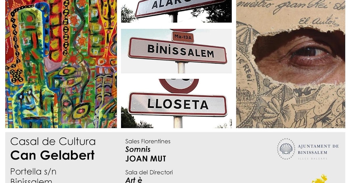 Casal de Cultura Can Gelabert, Binissalem: JOAN MUT, ALEJANDRO CERECERO I ART È (TOMEU COLL ...