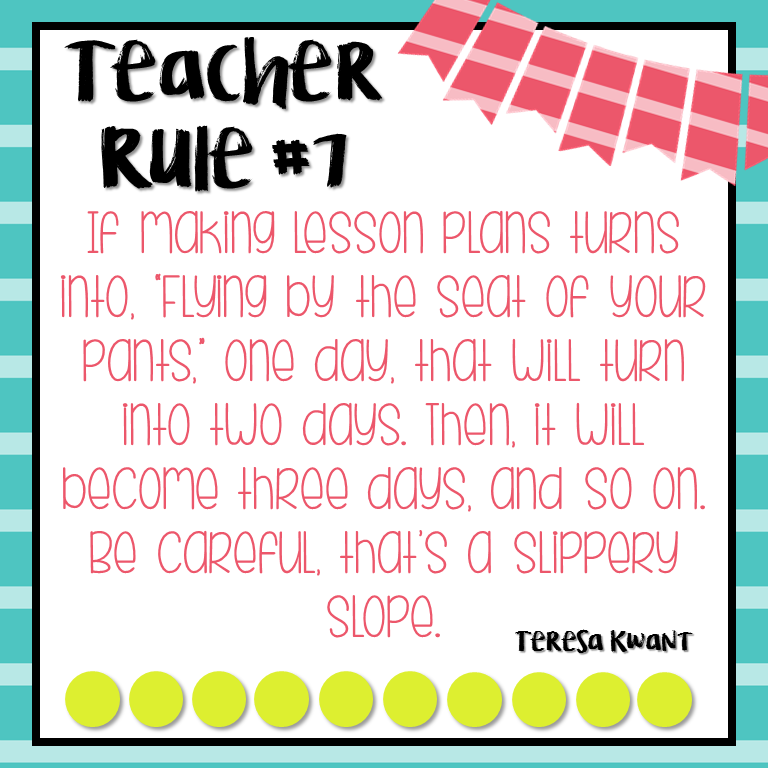 10 Rules Every Teacher Should Live By - Teresa Kwant