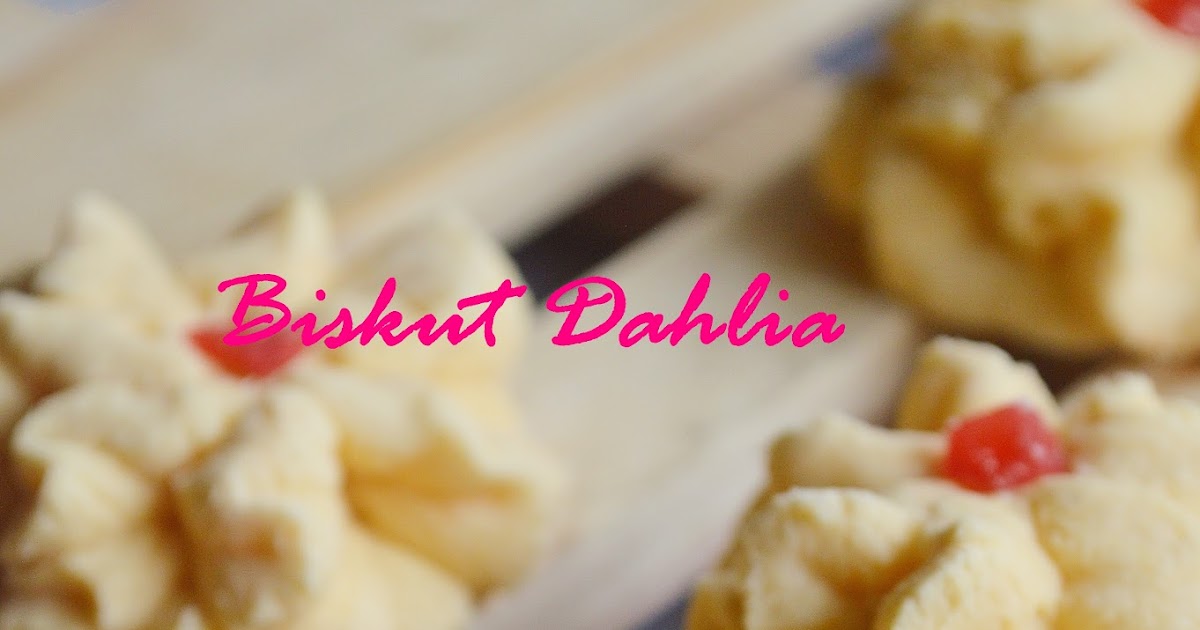 Damai Qalbu: BISKUT DAHLIA